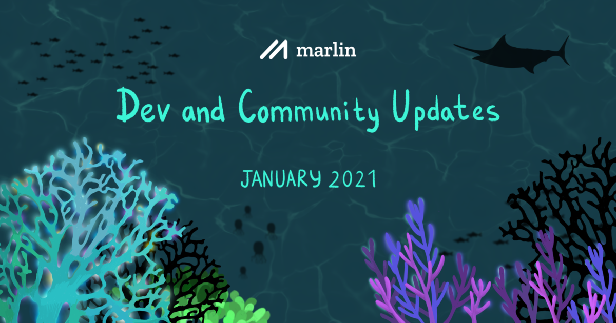 Marlin Dev & Community Updates - January 2021 - Blog