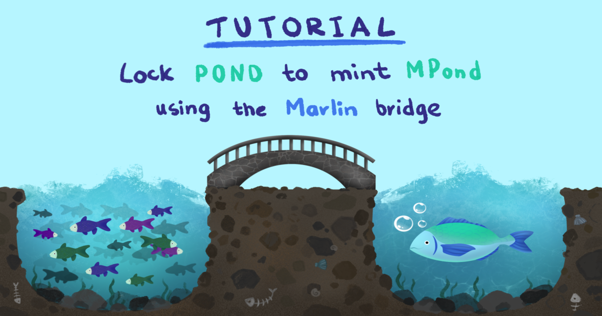 Tutorial: Lock POND to mint MPond using the Marlin bridge - Blog