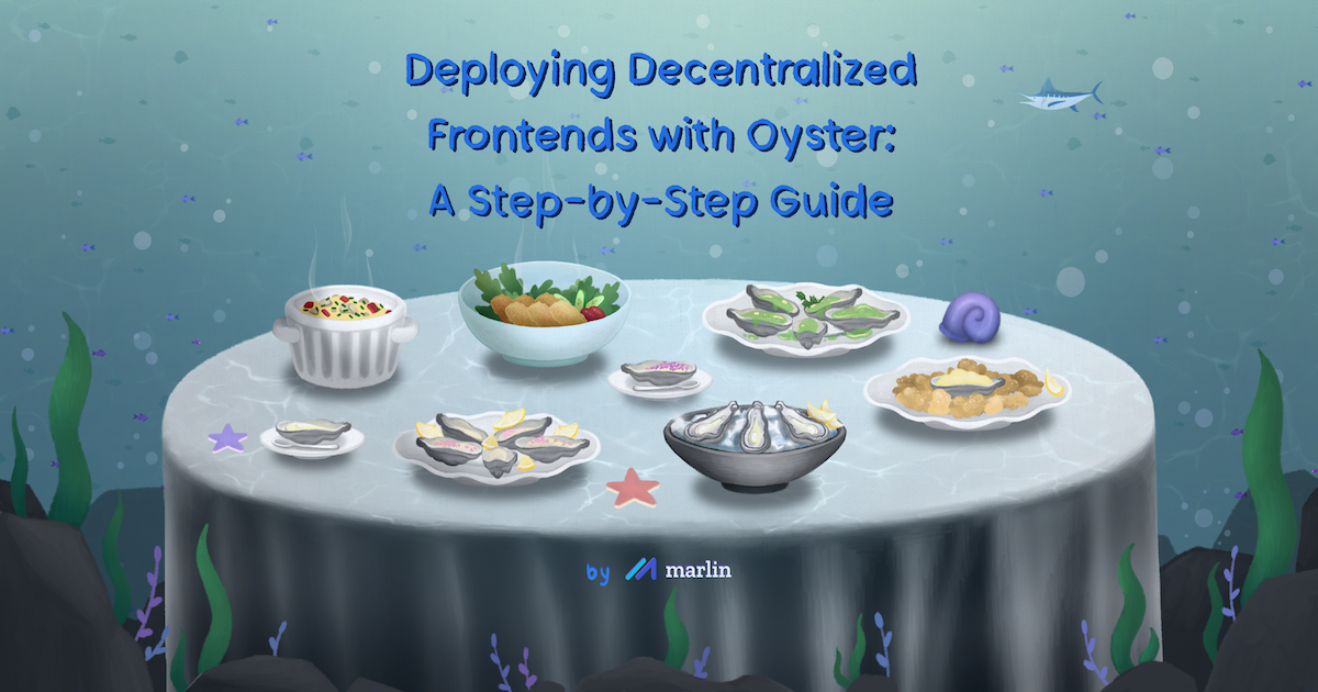 Deploying Decentralized Frontends with Oyster: A step-by-step guide - Blog Deploying Decentralized Frontends with Oyster: A step-by-step guide - Blog